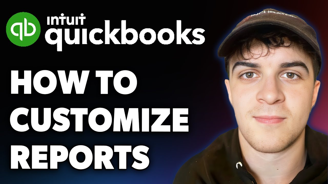 How to Customize Reports in Quickbooks (Full 2025 Guide) - YouTube