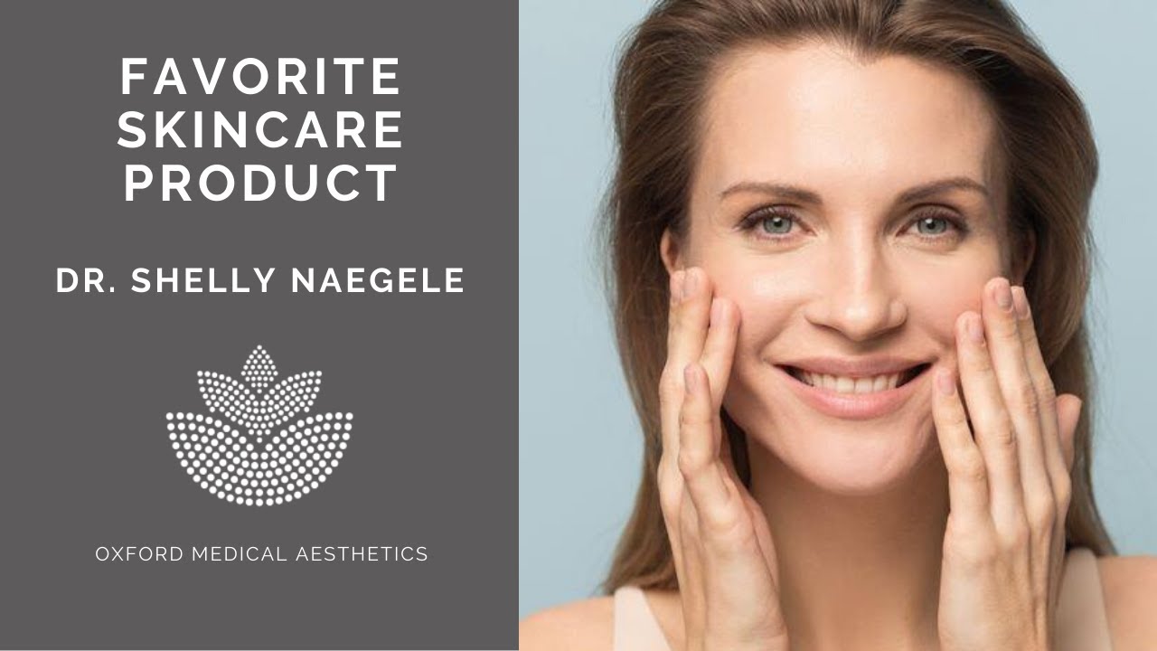 What are my favorite skincare products? - Dr. Shelly Naegele - YouTube