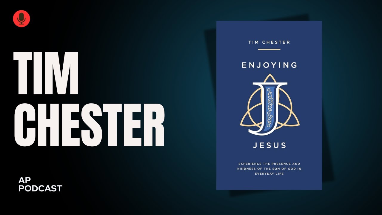 Tim Chester: 'Enjoying Jesus' - YouTube