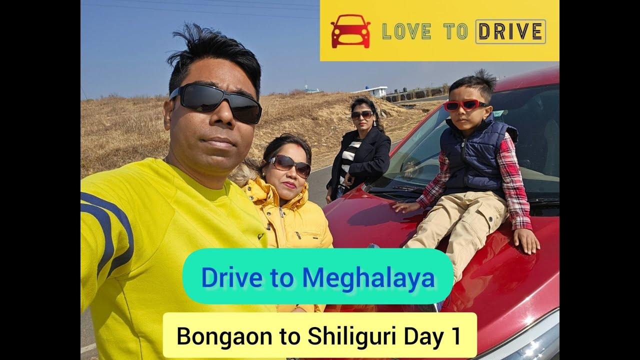 Bongaon / Kolkata to shiliguri || Meghalaya Road trip (Day 1) 2025 ...