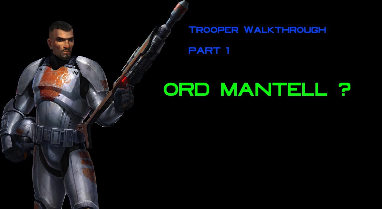 Star Wars The Old Republic Trooper Walkthrough : Part 1 "Ord Mantell ...
