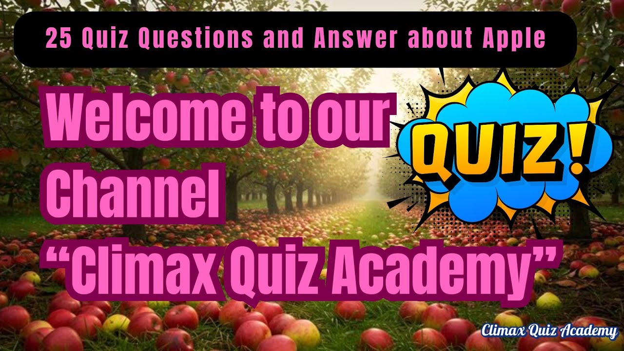Test Your Knowledge: 25 Apple Quiz Questions with Answers | 25 Fun ...