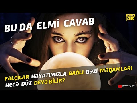 Falçılar Həyatımızla Bağlı Bəzi Məqamları Necə Düz Deyə Bilir? – ELMİ FAKTLAR