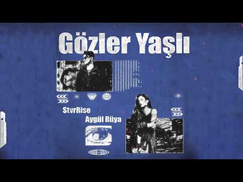 StvrRise - Gözler Yaşlı (feat. Aygül Rüya) (Official Visualizer)