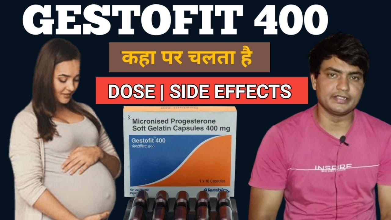 gestofit 400 mg uses in pregnancy | gestofit 400 mg capsule uses in ...