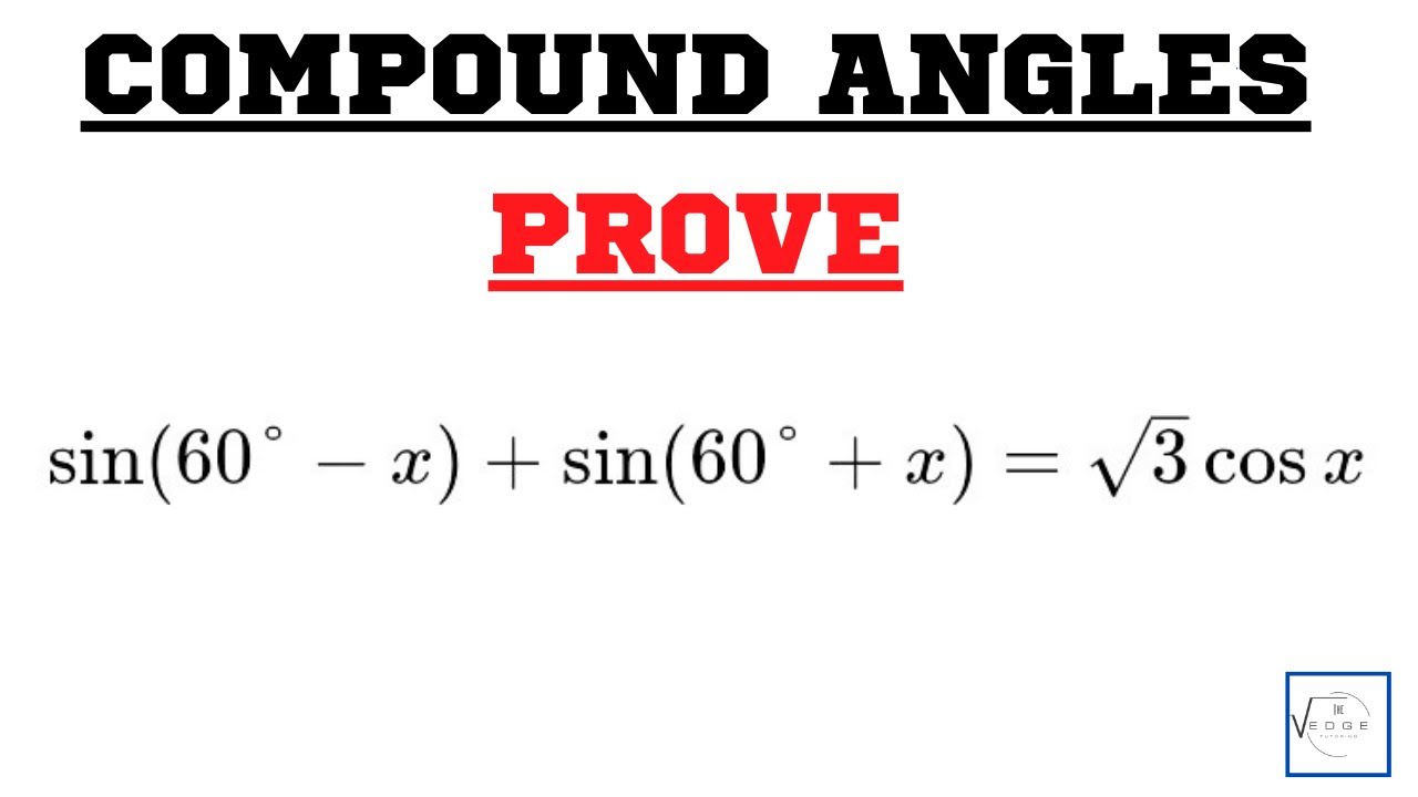 Prove Trigonometric Equation Using Compound Angles | Grade 12 ...