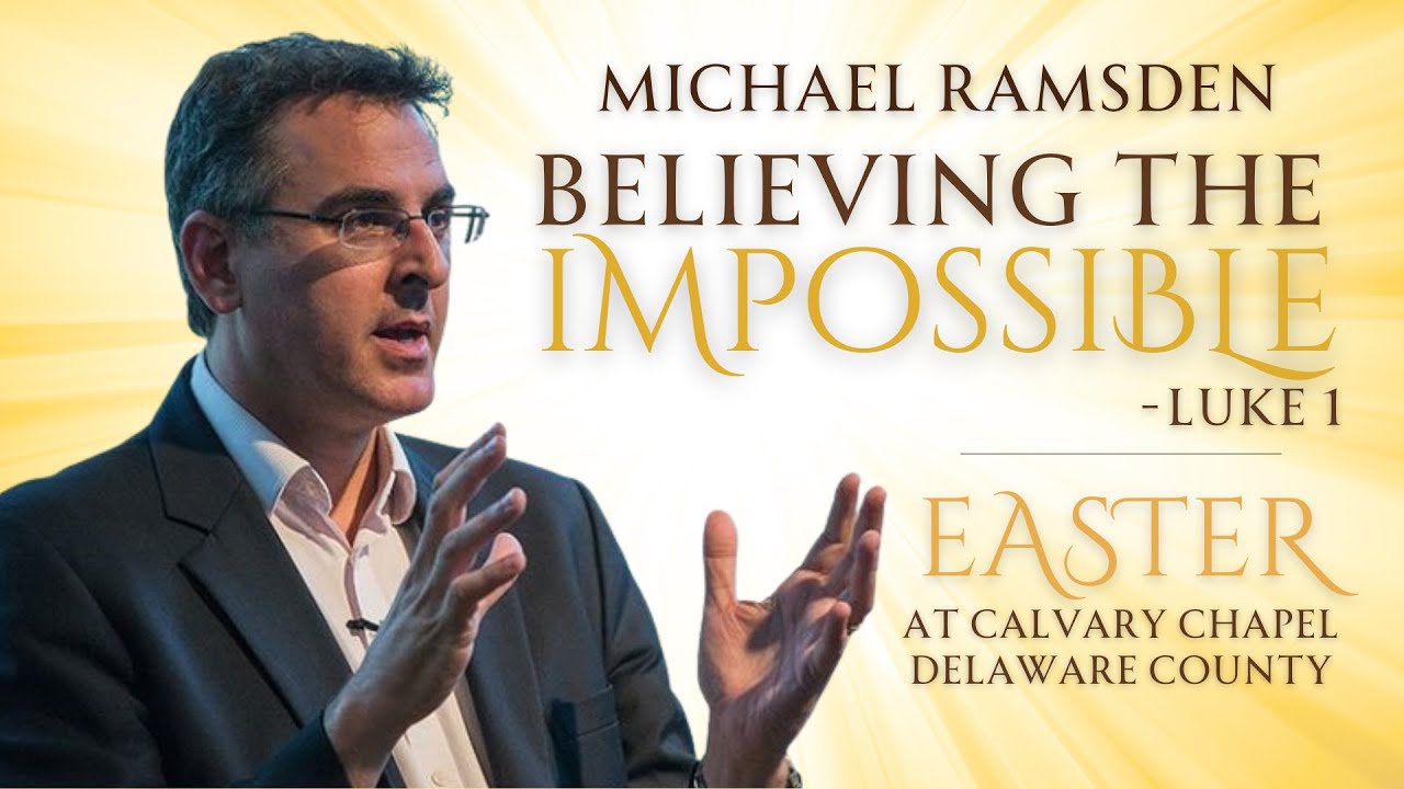 Believing the Impossible | Easter 2025 | Michael Ramsden - YouTube