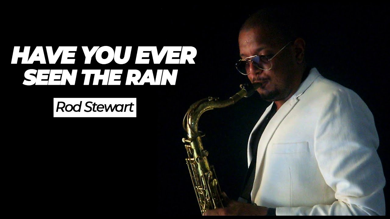 Have You Ever Seen The Rain (Rod Stewart) | Saxofone Cover - YouTube