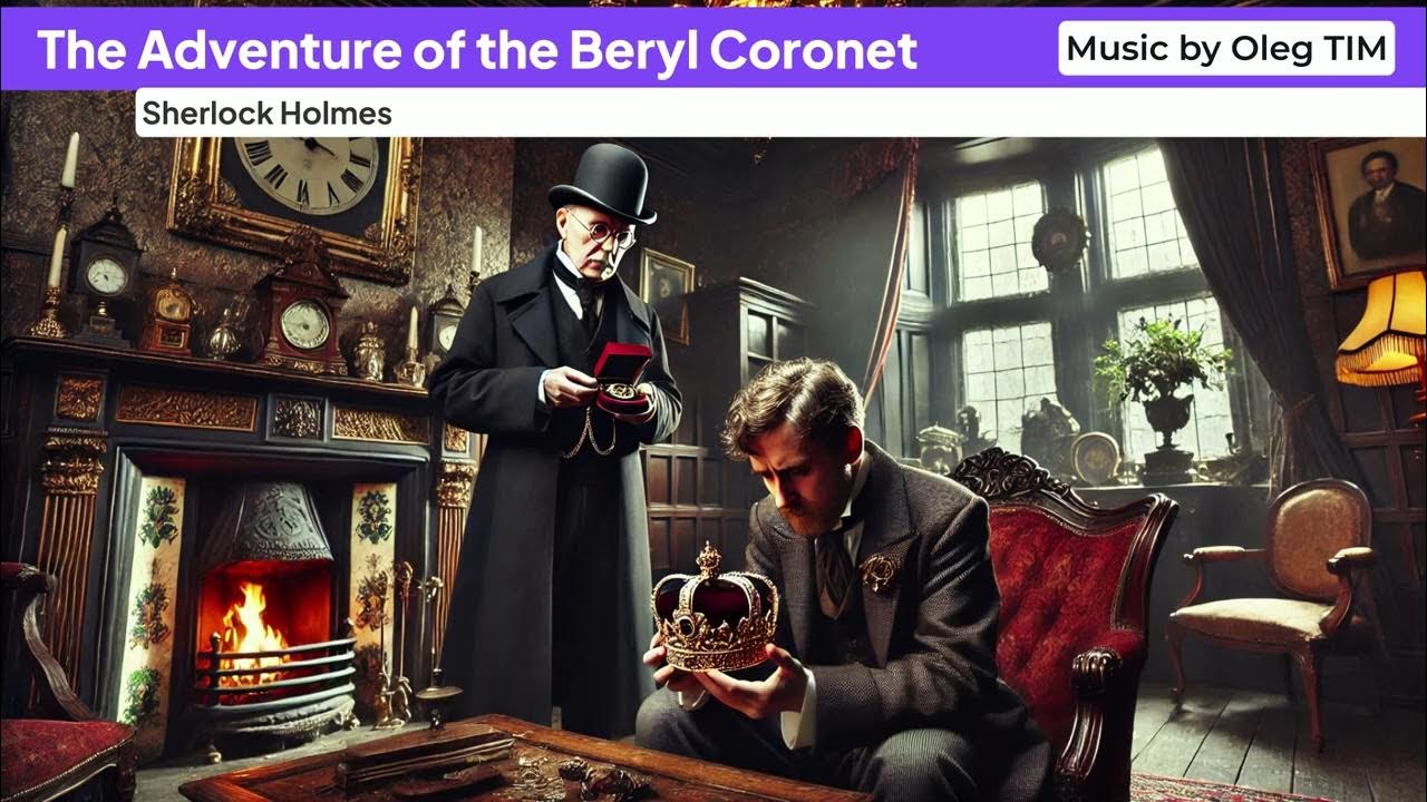 Sherlock Holmes: The Adventure of the Beryl Coronet – Full Audiobook ...