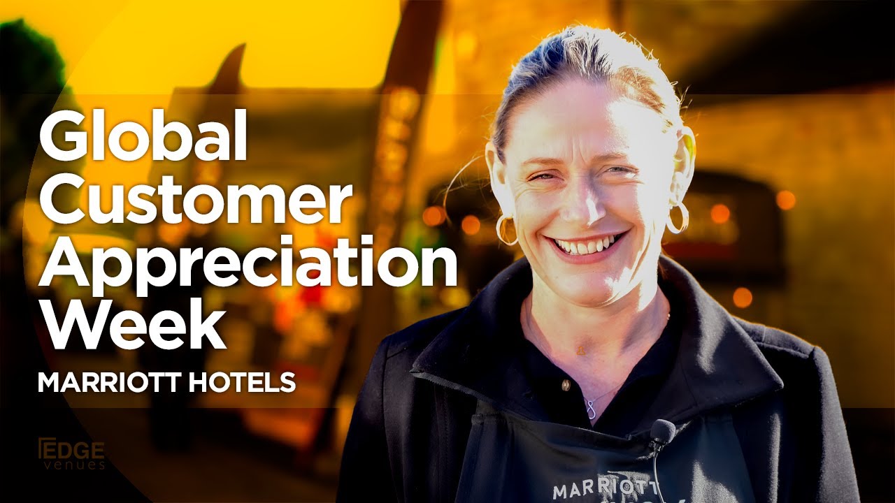 Marriott Hotels - Global Customer Appreciation Week - Visit to EDGE ...