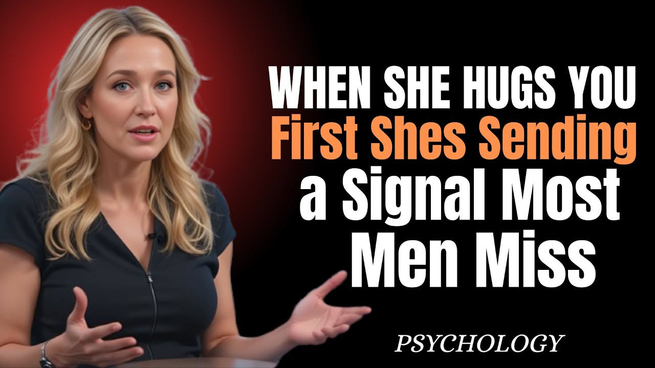 When She Hugs You First Shes Sending a Signal Most Men Miss || love ...