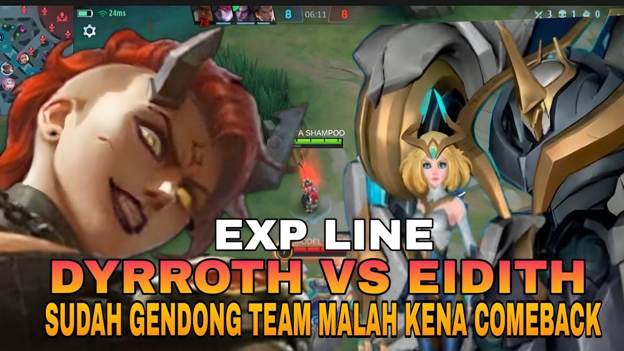 DYRROTH VS EIDITH EXP LINE SUDAH GENDONG TEAM MALAH KE NA COMEBACK ...