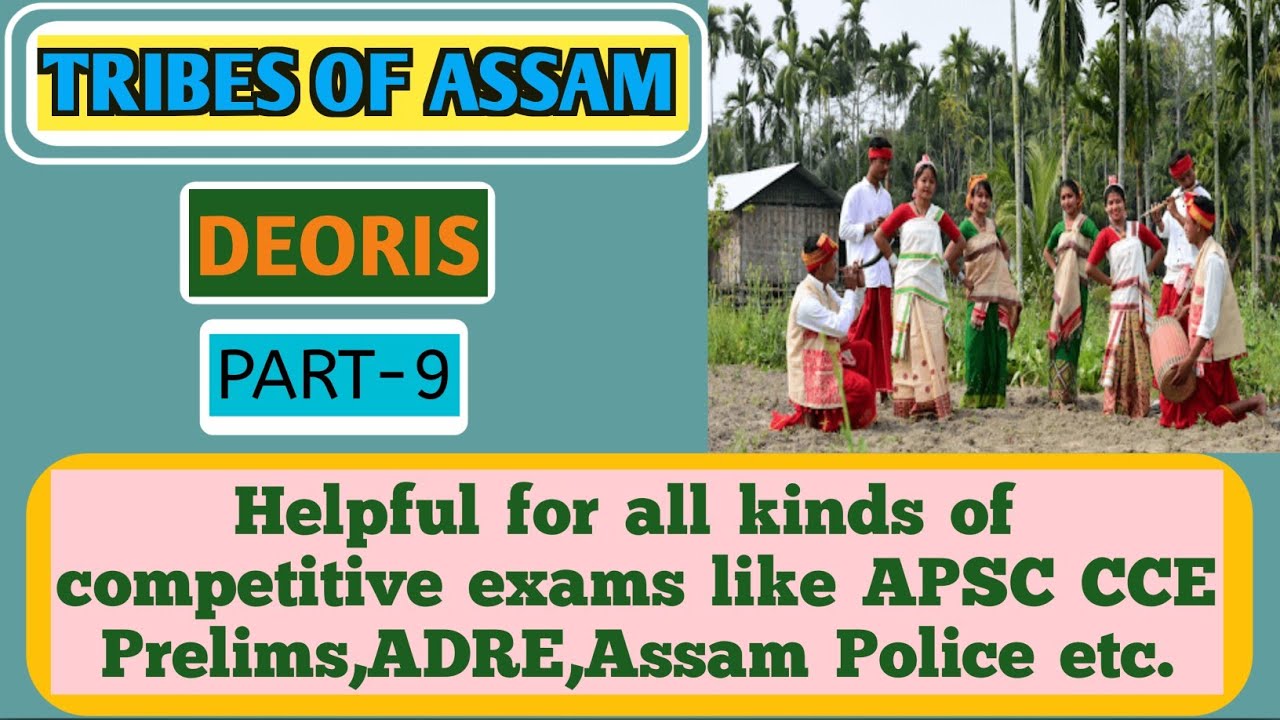 Tribes of Assam|Deuri/Deori Tribe|Culture and Art of Assam|Part-9 ...
