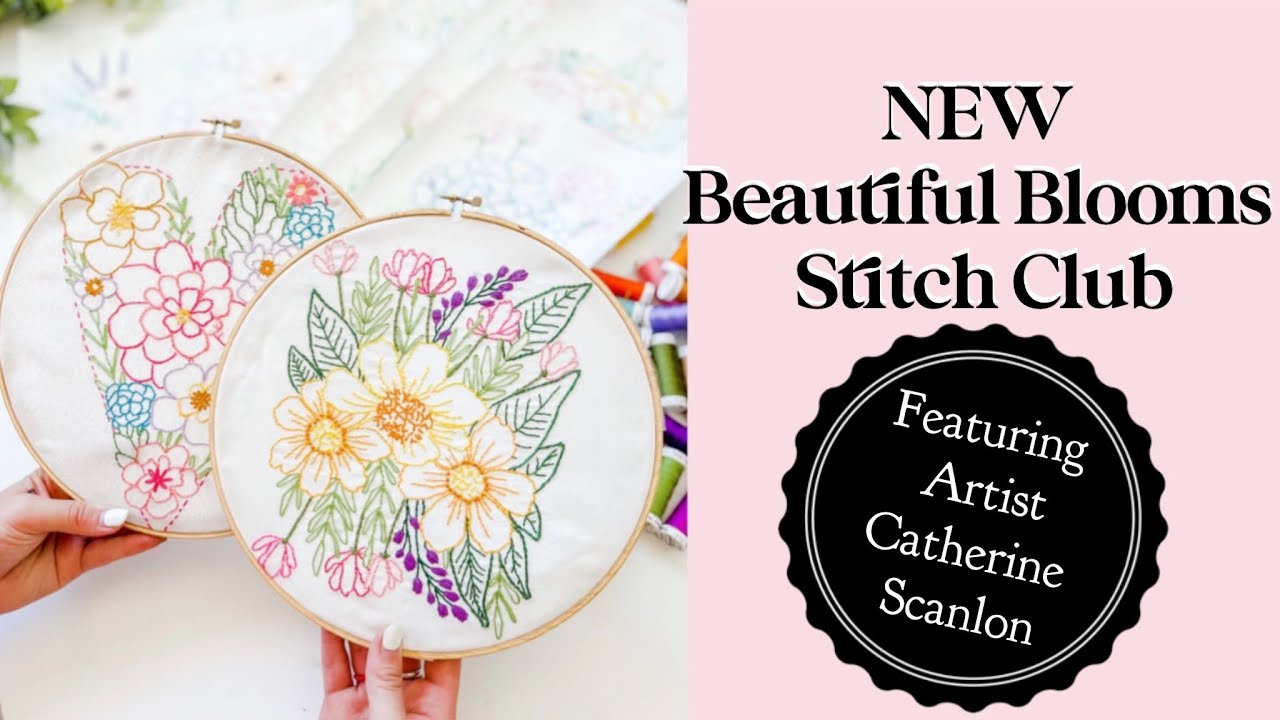 ADORNit Beautiful Blooms Stitch Club featuring Artist Catherine Scanlon ...