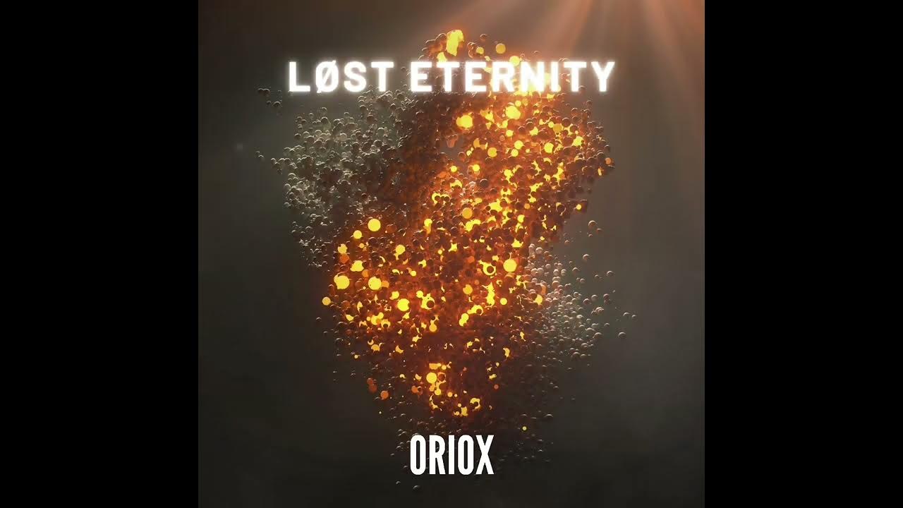 Lost Eternity - Oriox EP - YouTube