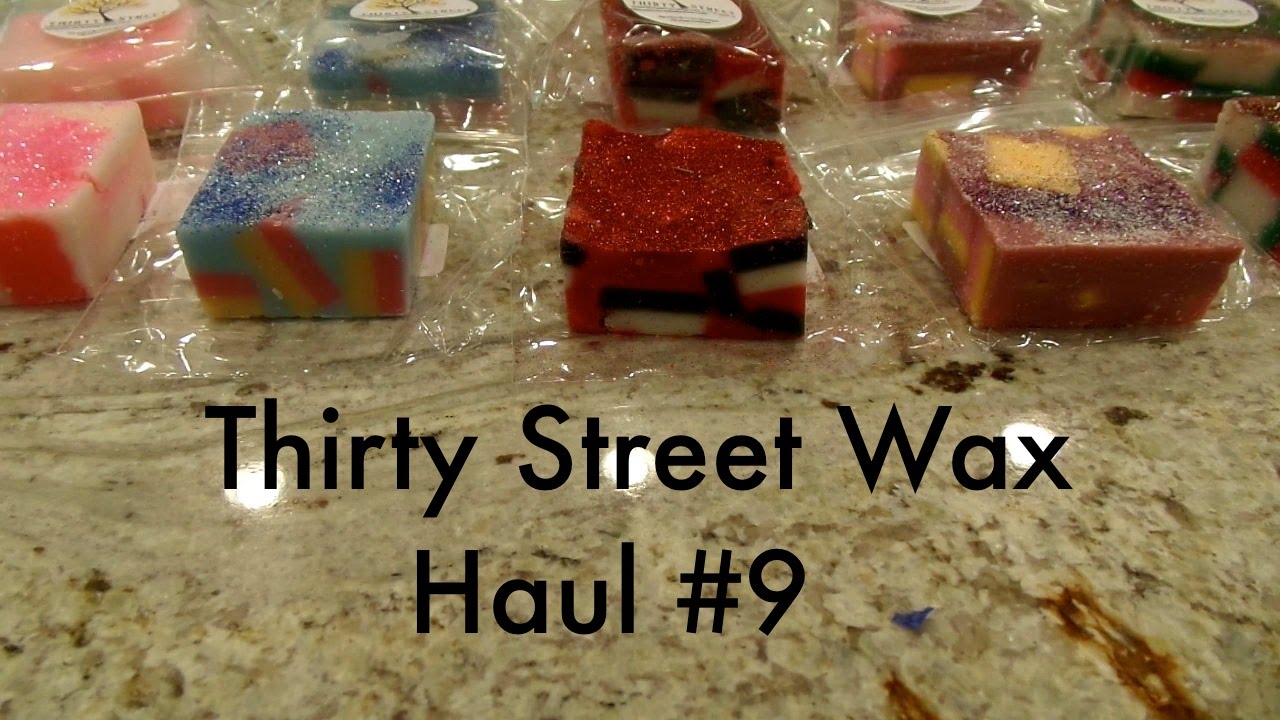 Thirty Street Wax Haul #9 - YouTube