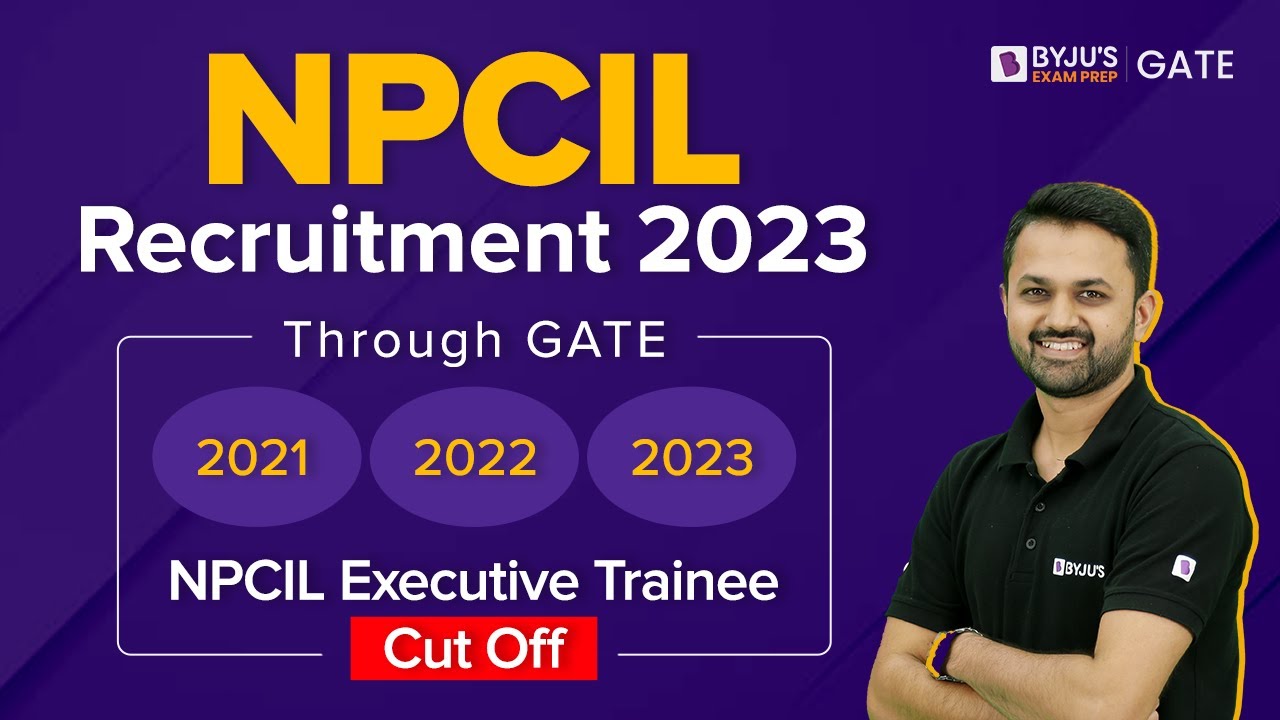 NPCIL Recruitment 2023 | Through GATE 2021, 2022, 2023 | NPCIL ...