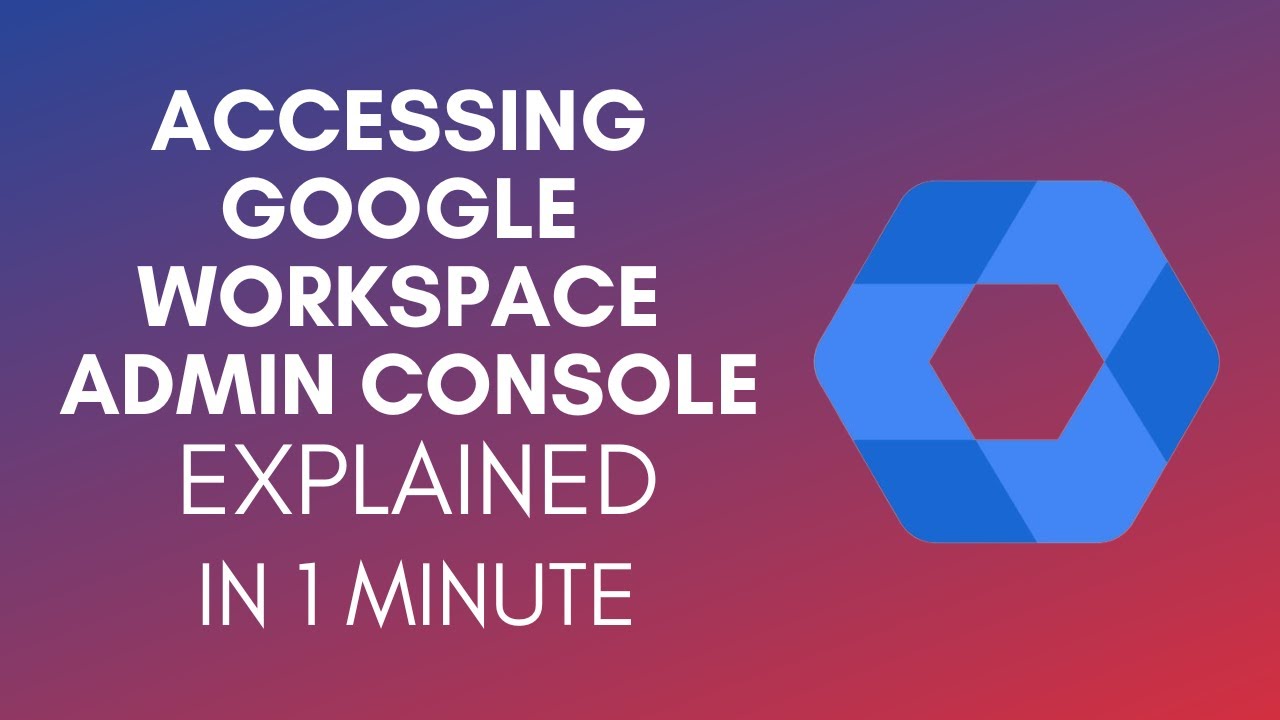 How To Access Google Workspace Admin Console (2025) - YouTube