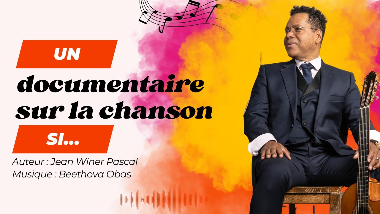 “Si” un documentaire sur la chanson "Si" de Beethova Obas - YouTube