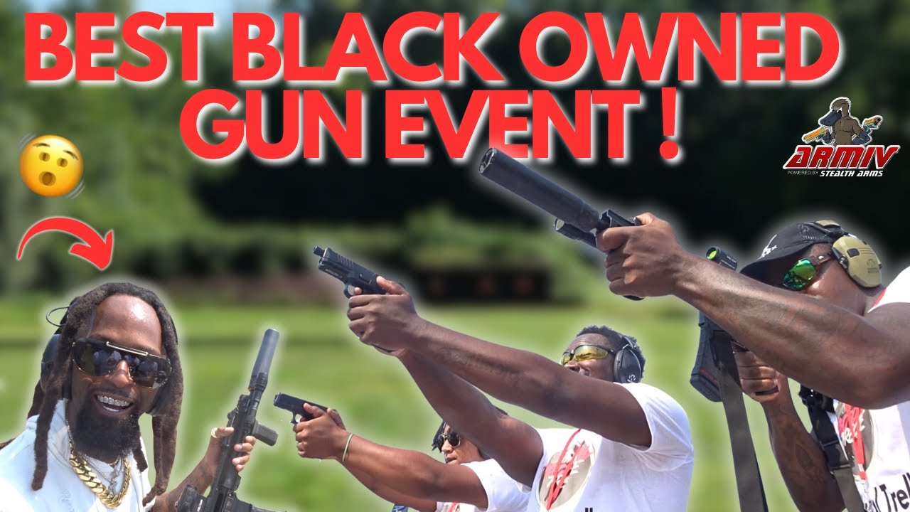 THE MOST EPIC BLACK-OWNED GUN EVENT OF A LIFETIME! 🔥 - YouTube