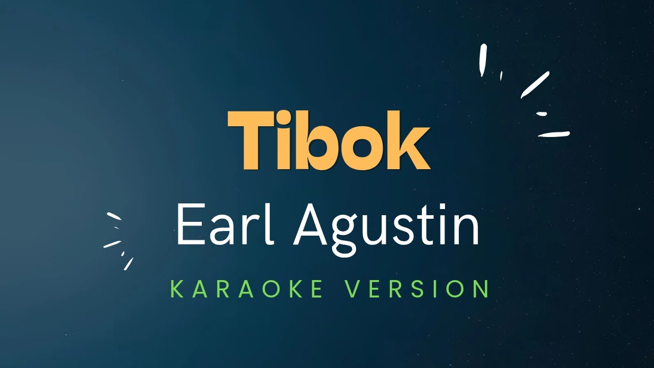 Tibok - Earl Agustin (Karaoke Version) - YouTube