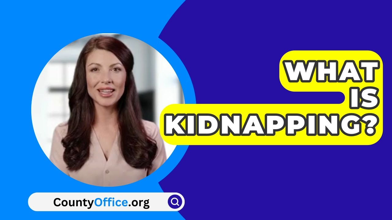 What Is Kidnapping? - CountyOffice.org - YouTube