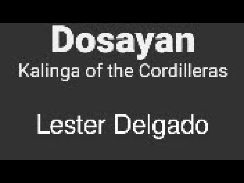 Dosayan - Kalinga of the Cordilleras by Lester Delgado (Choral) - YouTube