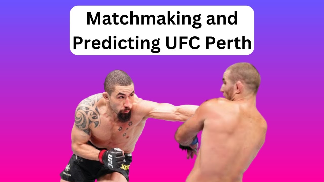 Matchmaking and Predicting UFC Perth - YouTube