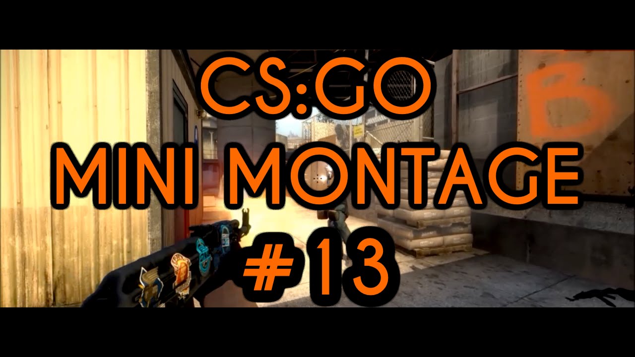 [CS:GO] Mini Montage #13 - YouTube