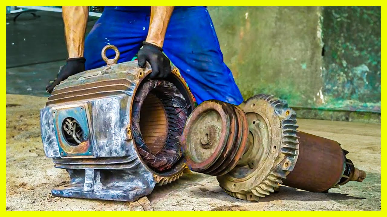 How Vietnamese People Repair And Restore Big Motor 3 Phase 55Ampe In 48 ...