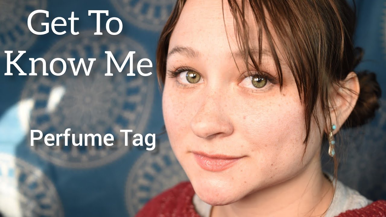 Perfume Tag | Get To Know Me With 21 Questions | #perfumecollection # ...