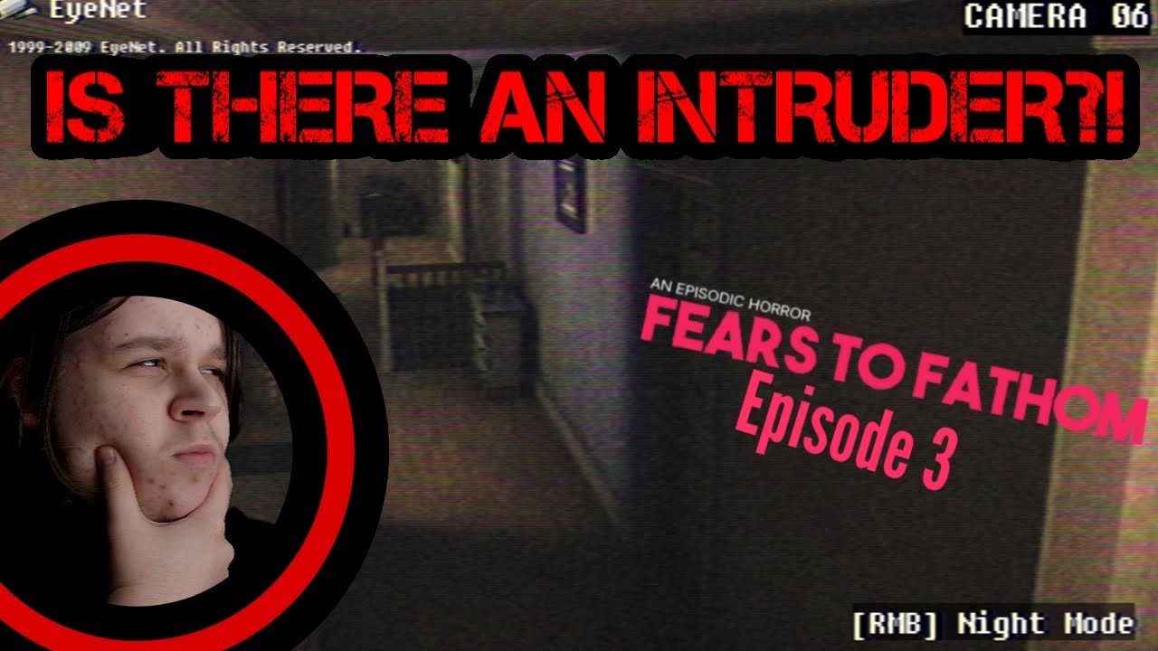 CHECKING FOR INTRUDERS! | Fears to Fathom: Carson House - YouTube