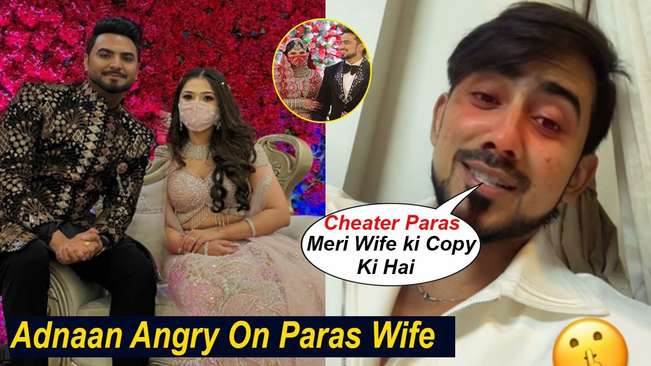 Paras Thakral Engagement Adnan Shaikh Angry On Paras Wife Copping His ...