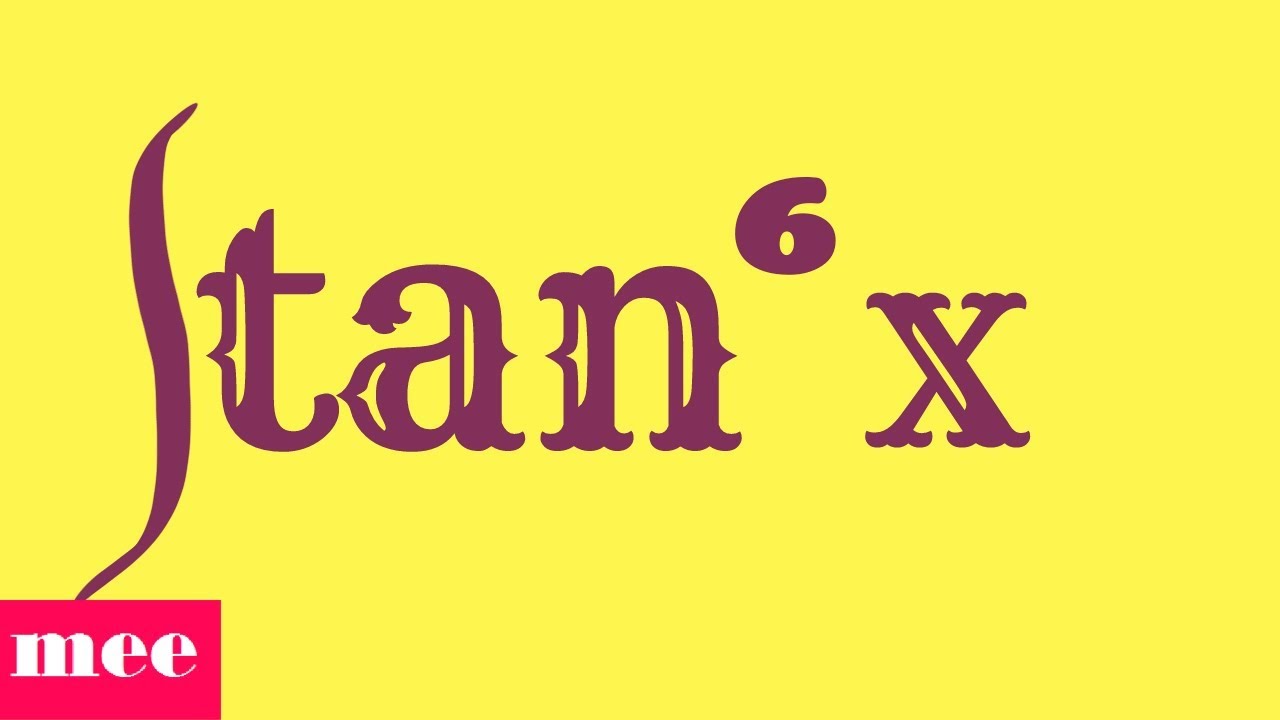 Integration of tan^6x - YouTube