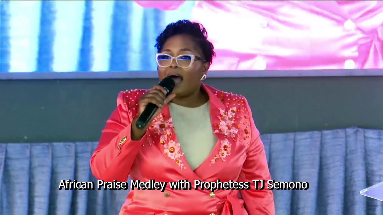AFRICAN PRAISE MEDLEY 🔥🔥🔥 with Prophetess TJ Semono - YouTube