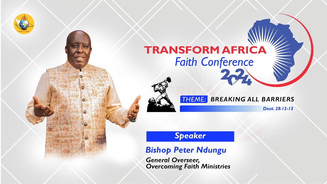 Transform Africa Faith Conference 2024 || Bishop Peter Ndungu || Day 1 ...