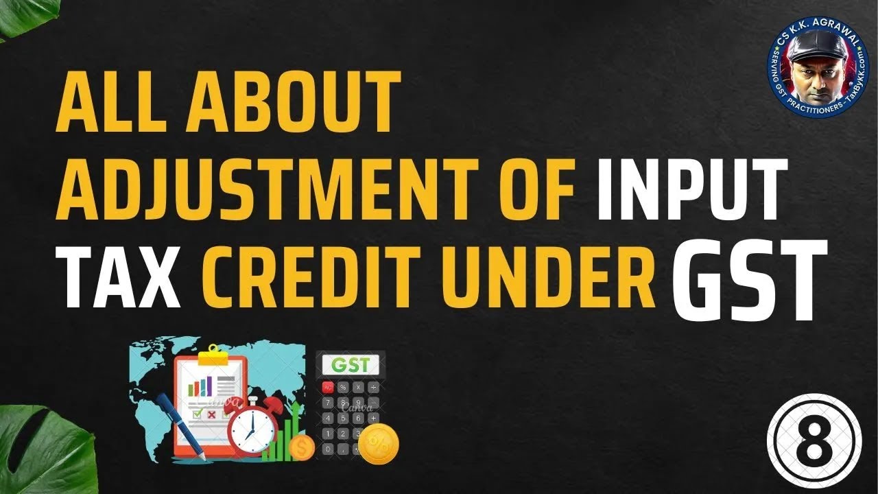 All About Adjustment of Input Tax Credit under GST | ITC Utilization ...