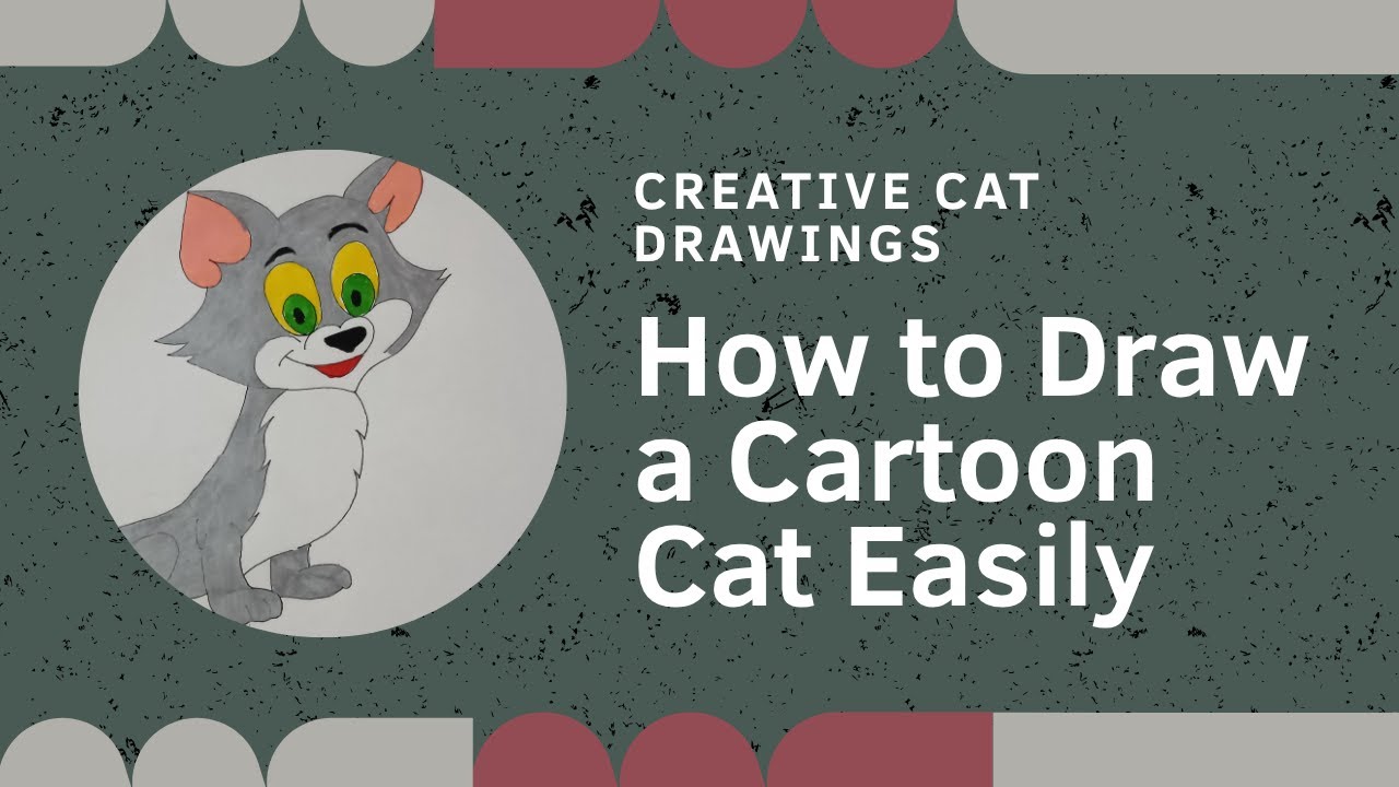 How to Draw Cat Step by Step | Easy Cartoon Drawing |Cute Tom Cat ...