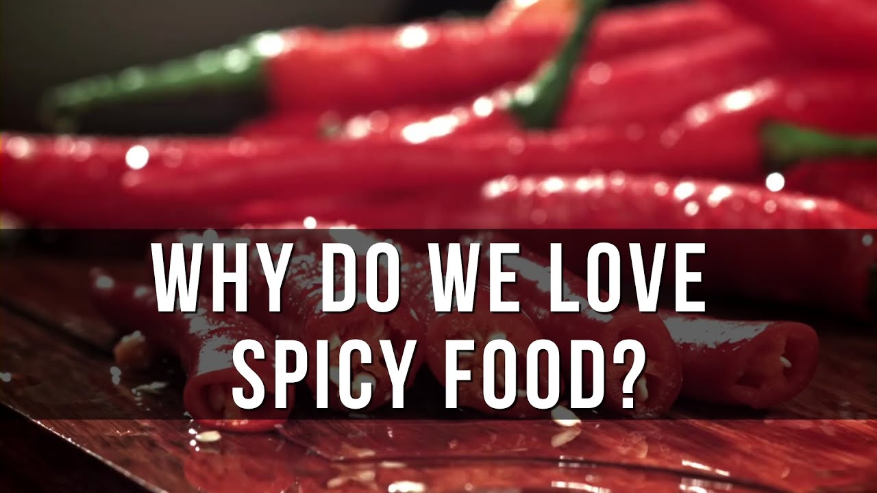 From Pain to Pleasure: Why Spicy Food is So Irresistible - YouTube