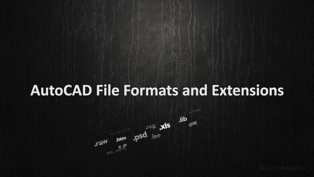 2 AutoCAD File Formats Extensions And Getting Started YouTube 2-autocad-file-formats-extensions-and-getting-started-youtube