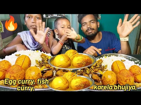 Today's eating egg curry, fish curry, carela bhujiy, with rice eating ...