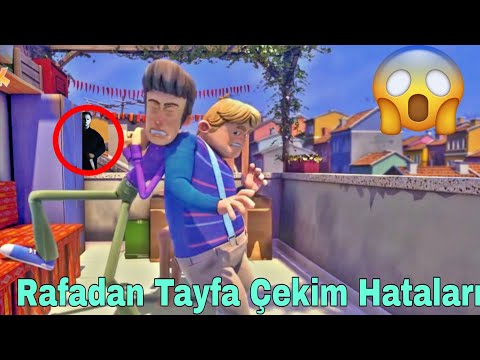 Rafadan Tayfa Çekim Hataları 3