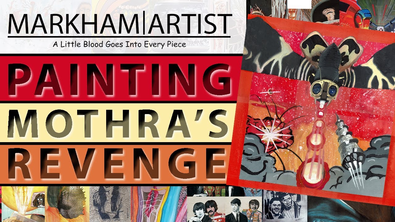 Painting Mothra's Revenge by Markham Artist - YouTube