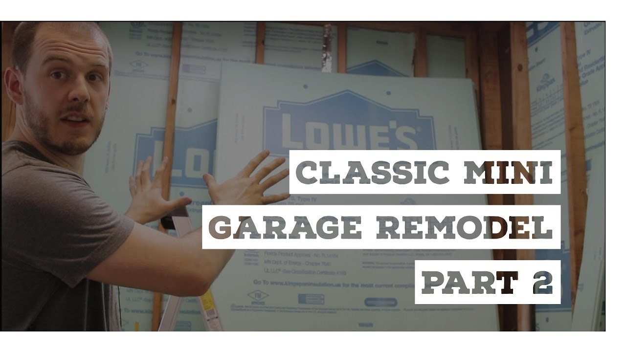 Classic Mini DIY - Garage Remodel Part 2 - YouTube