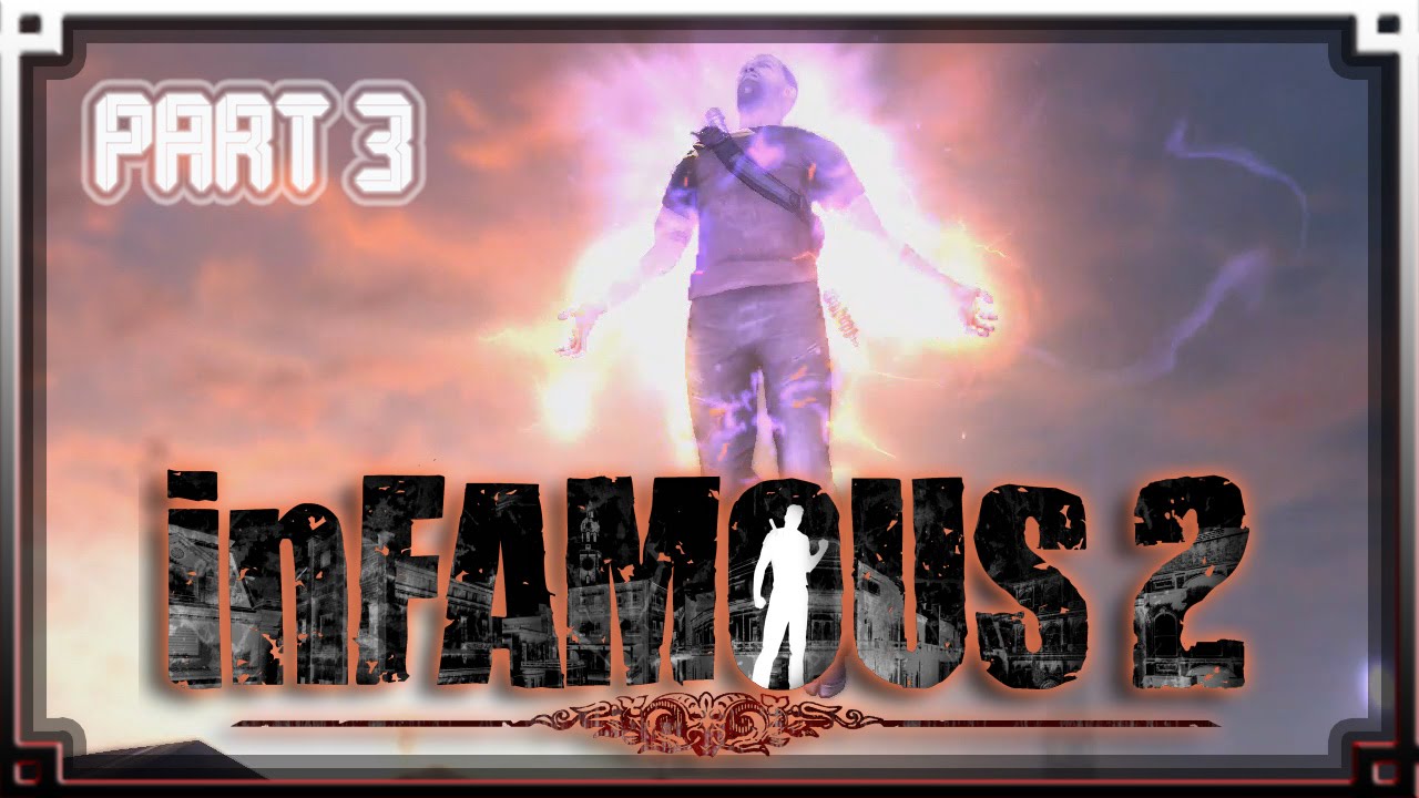 Infamous 2 (Evil Karma) LP/Commentary P.3 - Useless Powers - YouTube
