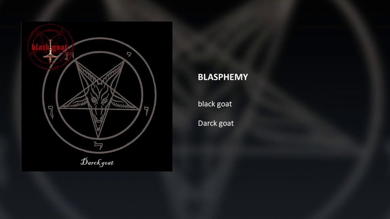 Black Goat Blasphemy Youtube