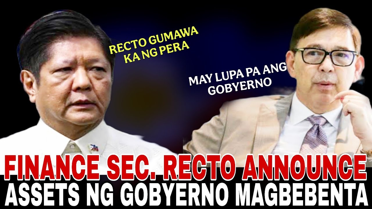 FINANCE SEC. RAP RECTO NAG ANNOUNCE MAGBEBENTA ANG GOBYERNO NG ASSETS ...