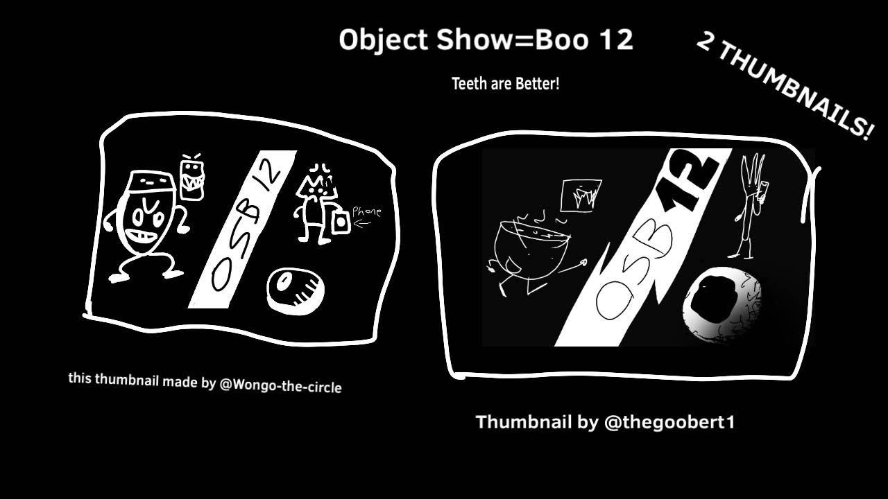 Object Show=Boo 12: Teeth Are Better! - YouTube
