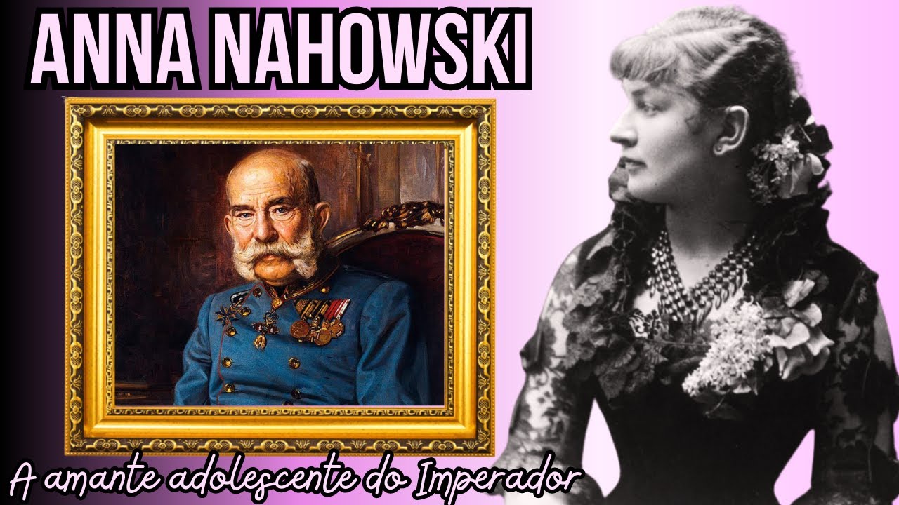 Anna Nahowski - A Amante adolescente do Imperador Franscisco José I # ...