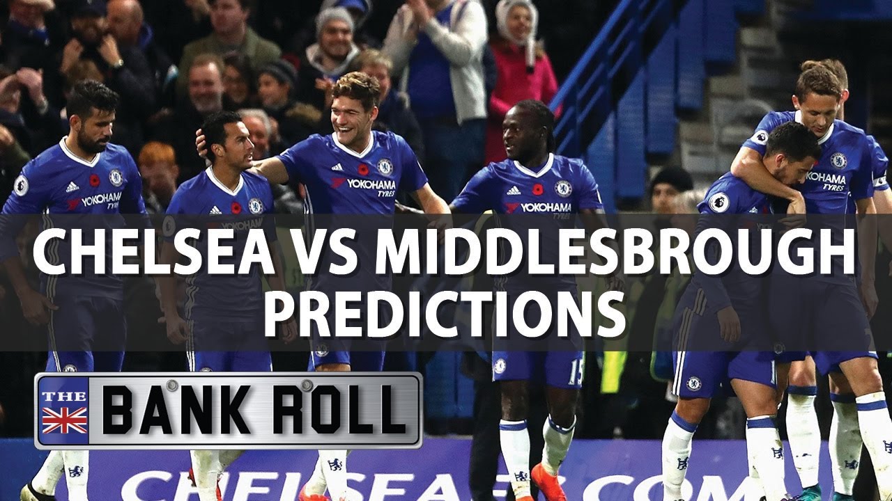 Chelsea vs Middlesbrough | Premier League Match Predictions | Mon 8th ...